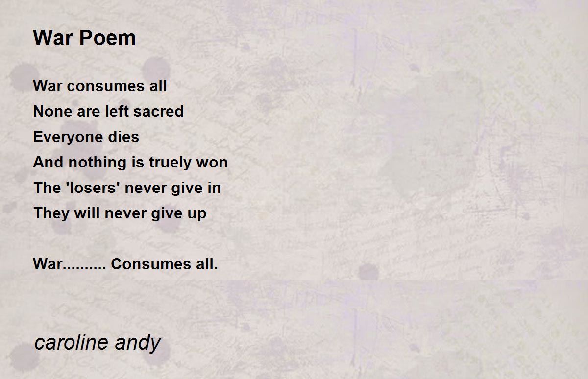 War Poem by caroline andy - War Poem Poem