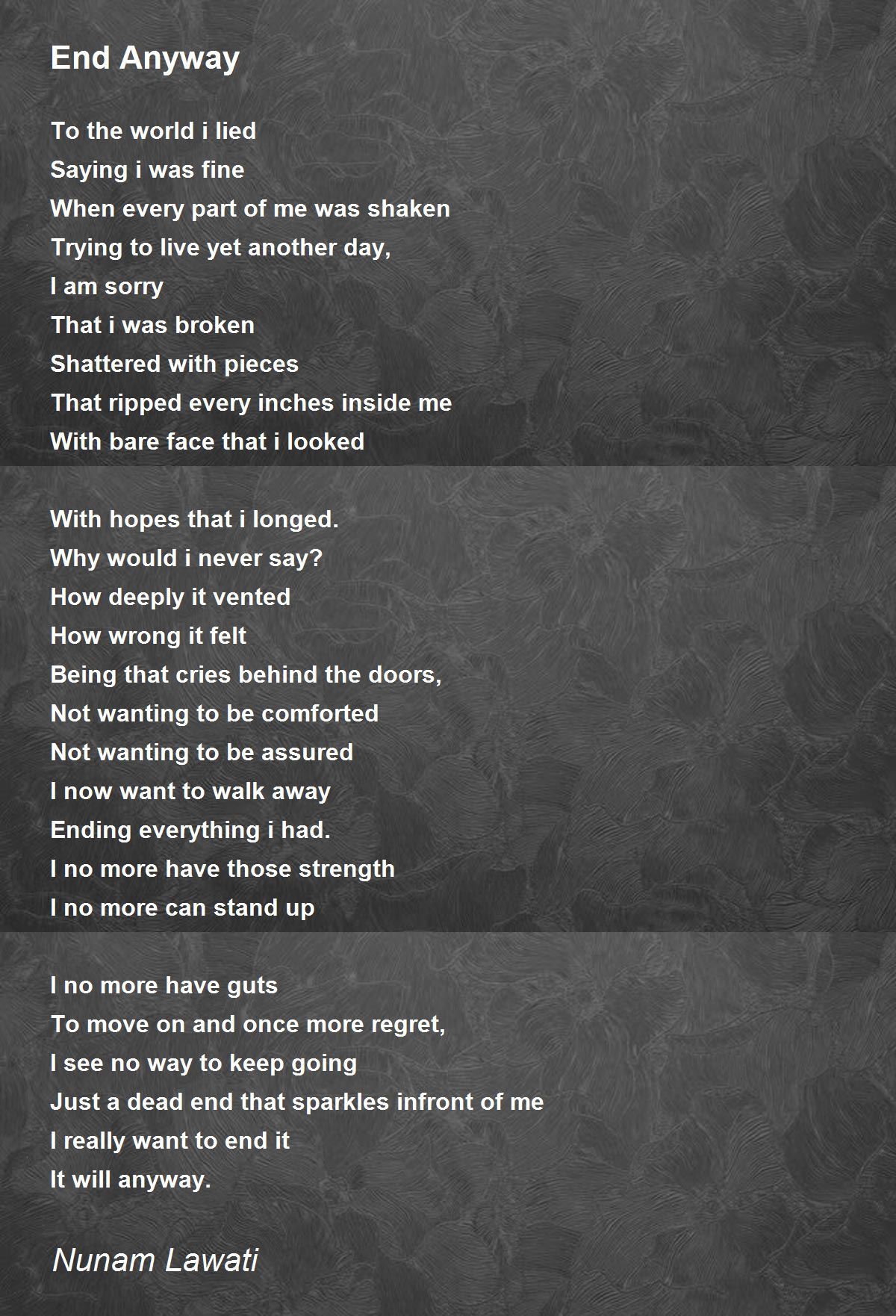 End Anyway by Nunam Lawati - End Anyway Poem