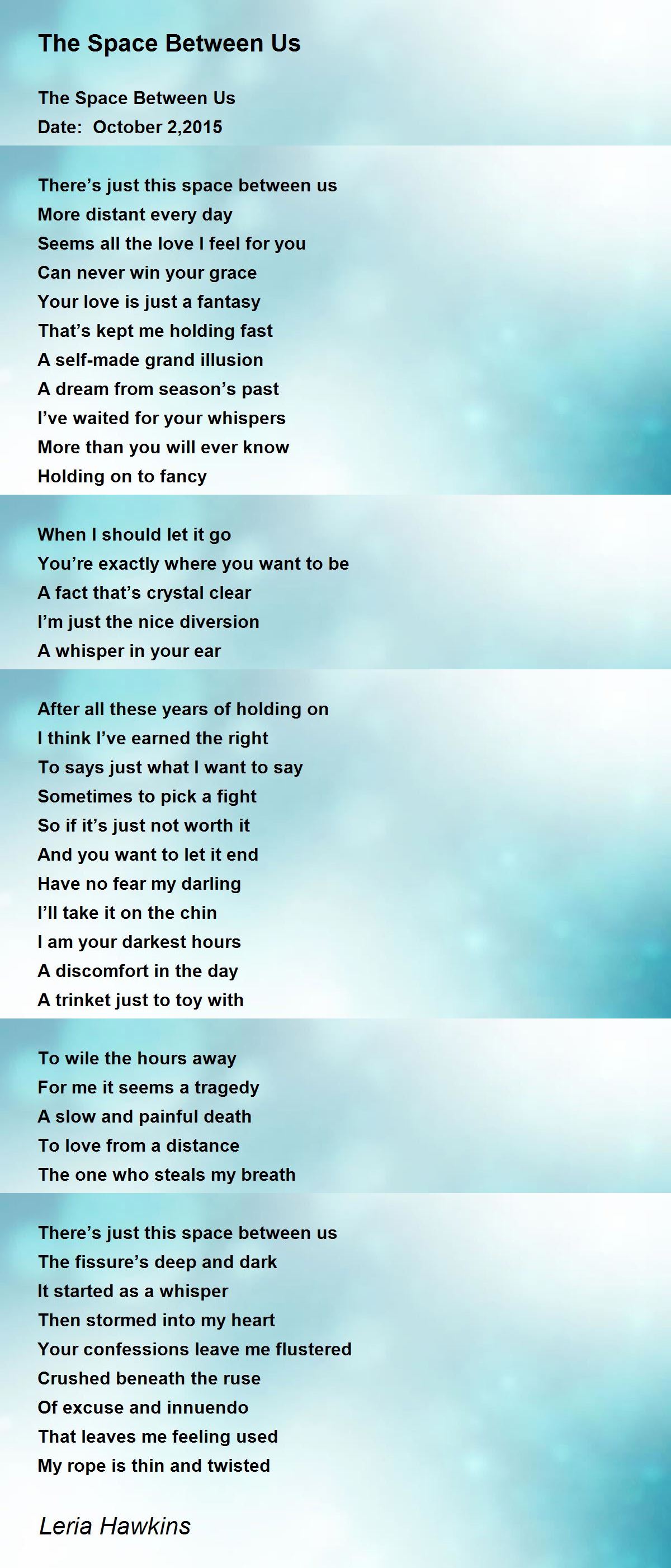 The Space Between Us by Leria Hawkins - The Space Between Us Poem