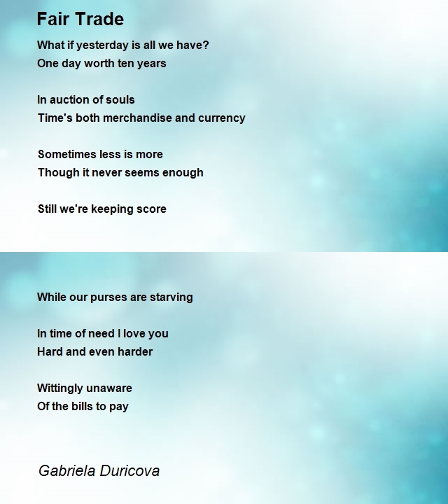 Fair Trade Poem by Gabriela Duricova - Poem Hunter