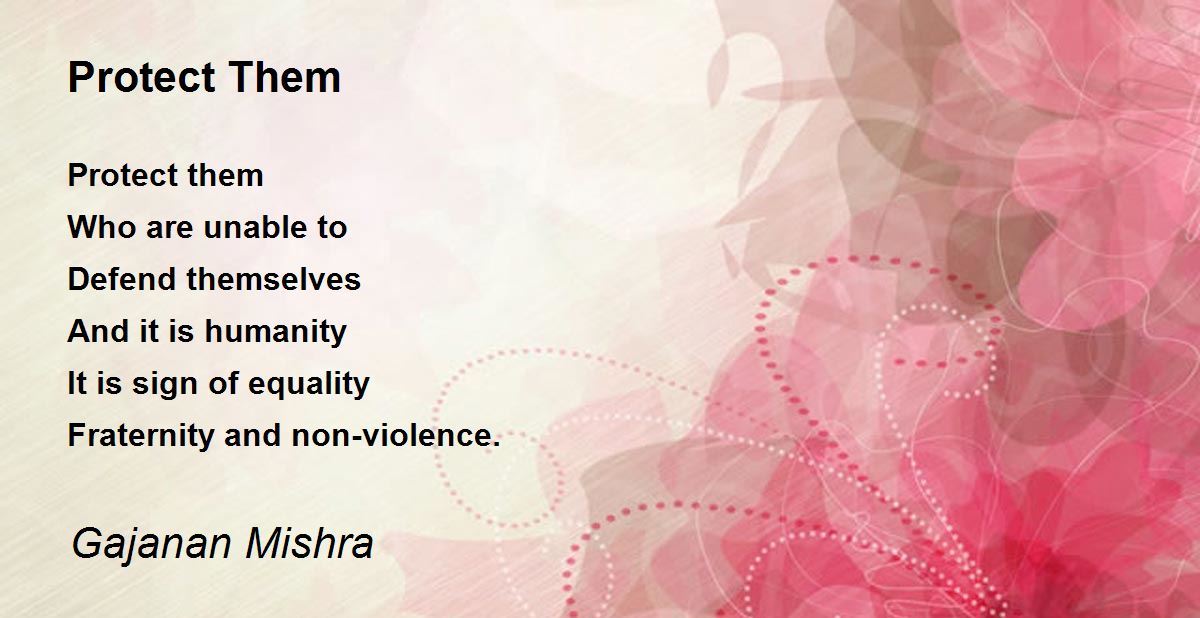 Protect Them by Gajanan Mishra - Protect Them Poem