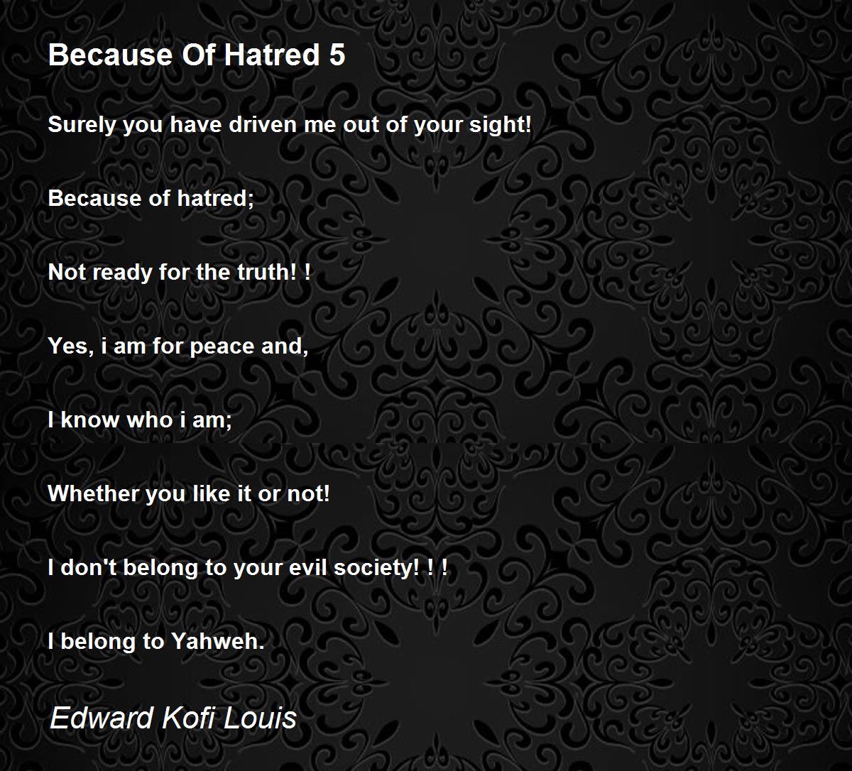 Because Of Hatred 5 Poem by Edward Kofi Louis - Poem Hunter