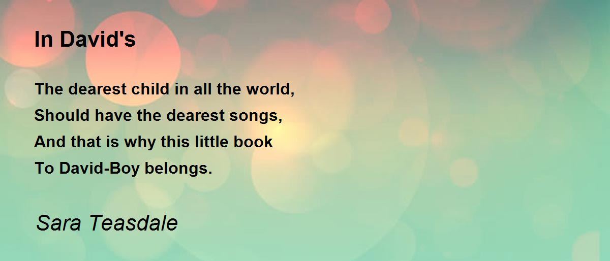 In David's - In David's Poem by Sara Teasdale