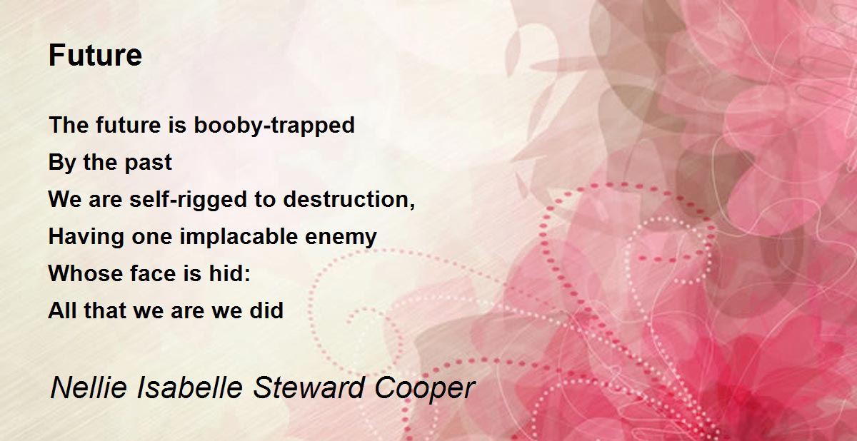 Future - Future Poem by Nellie Isabelle Steward Cooper