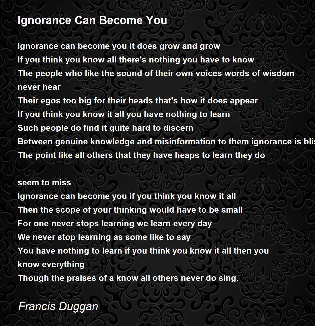 Ignorance Can Become You Poem by Francis Duggan - Poem Hunter