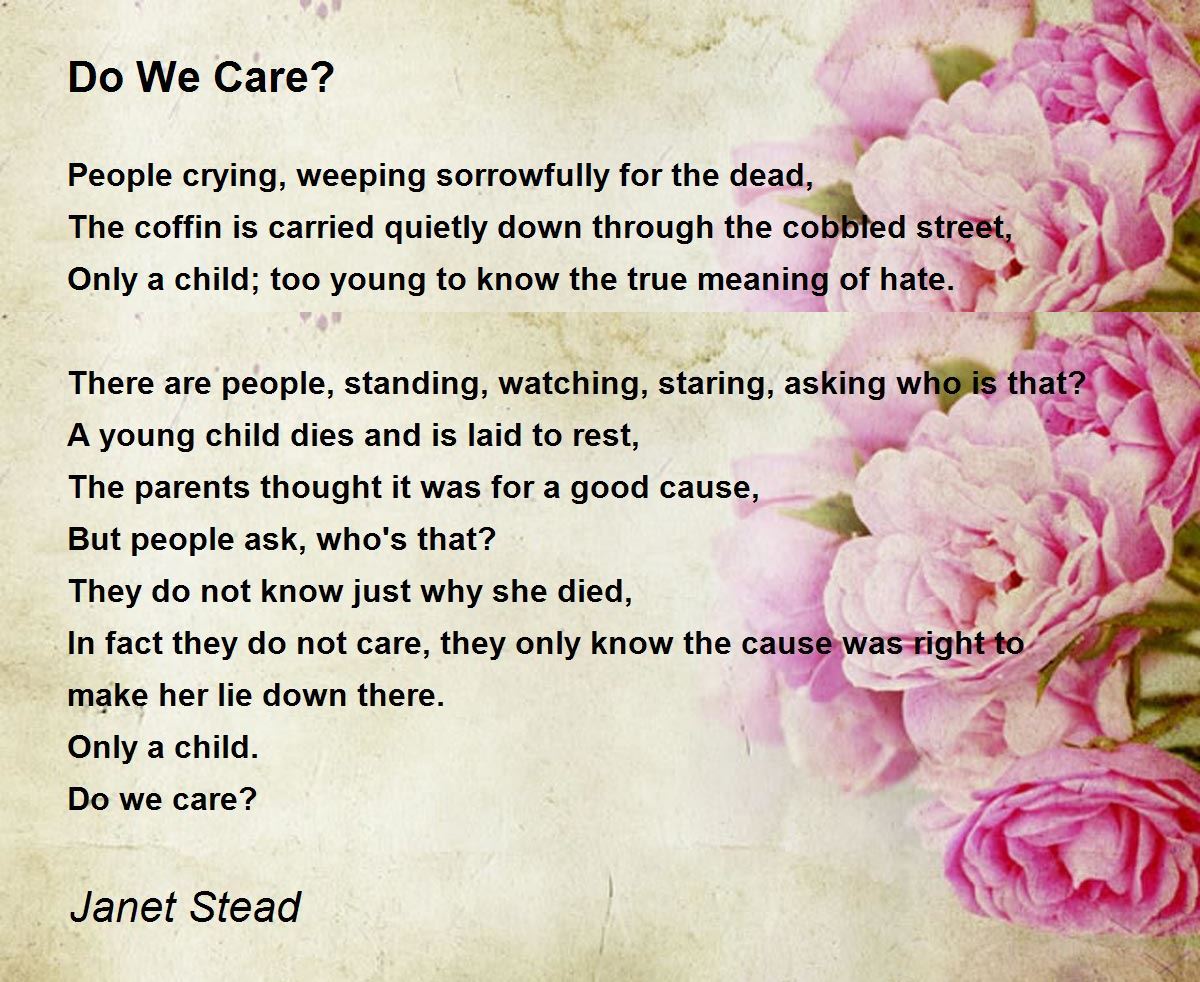 Do We Care? by Janet Stead - Do We Care? Poem