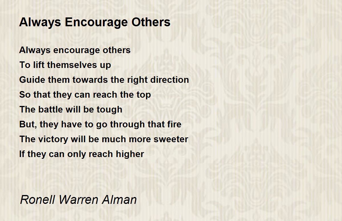Always Encourage Others - Always Encourage Others Poem by Ronell Warren ...