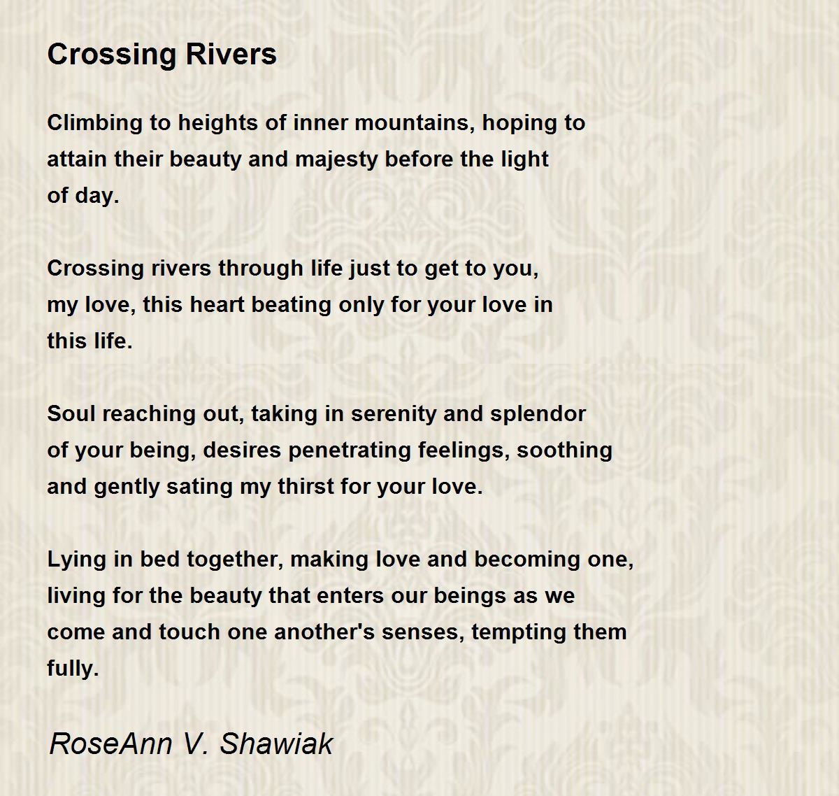 Crossing Rivers - Crossing Rivers Poem by RoseAnn V. Shawiak