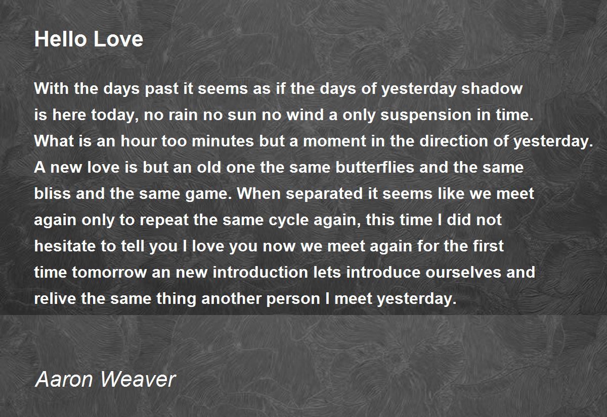 Hello Love - Hello Love Poem by Aaron Weaver