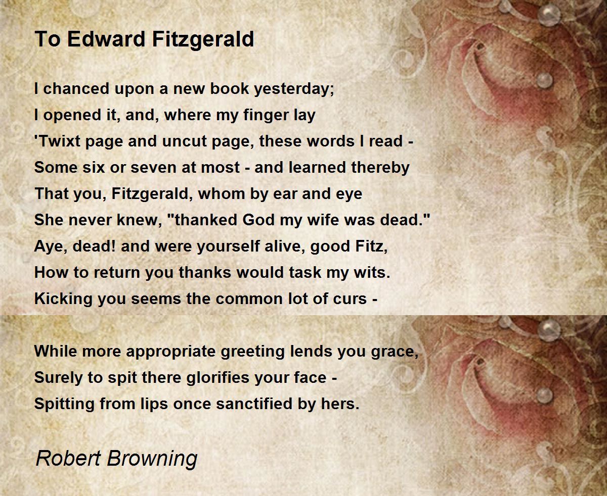 To Edward Fitzgerald Poem by Robert Browning - Poem Hunter