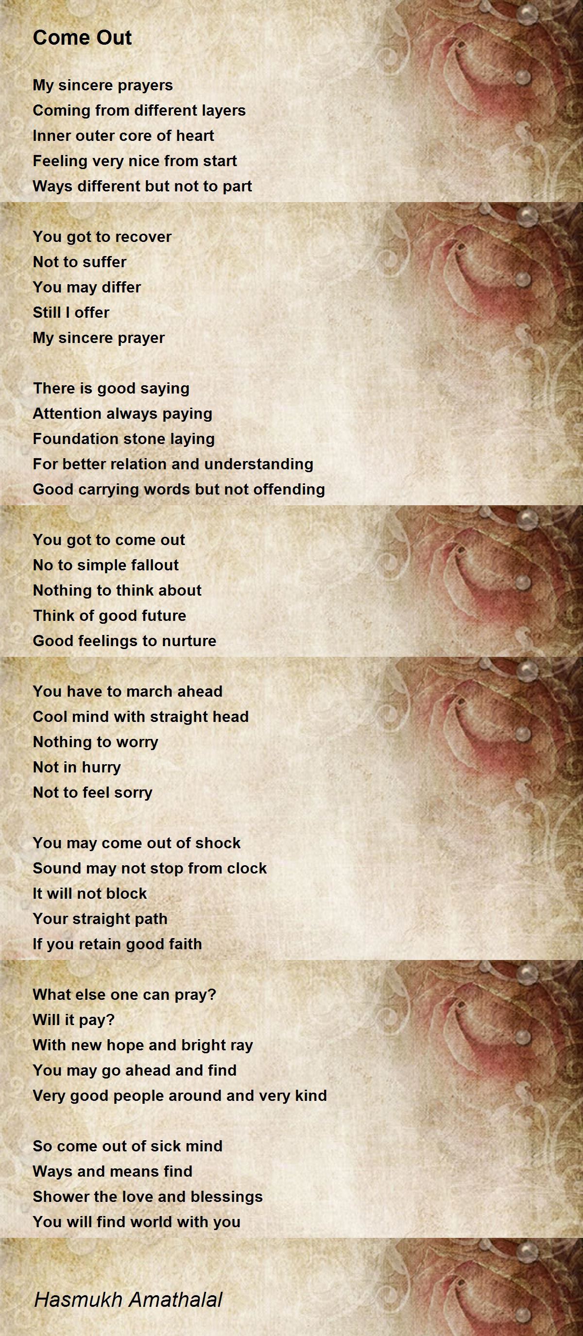 Come Out by Mehta Hasmukh Amathalal - Come Out Poem