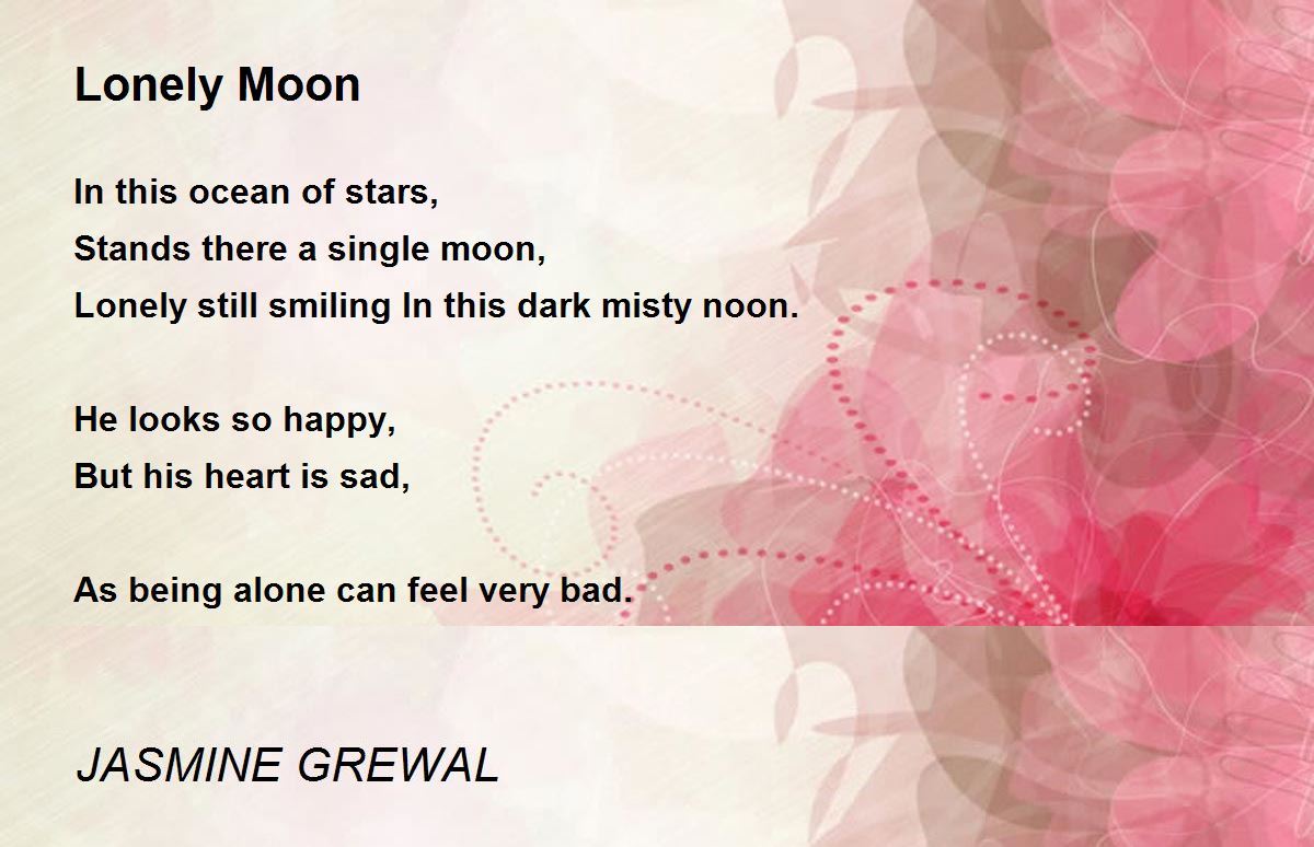 Lonely Moon Poem by JASMINE GREWAL - Poem Hunter