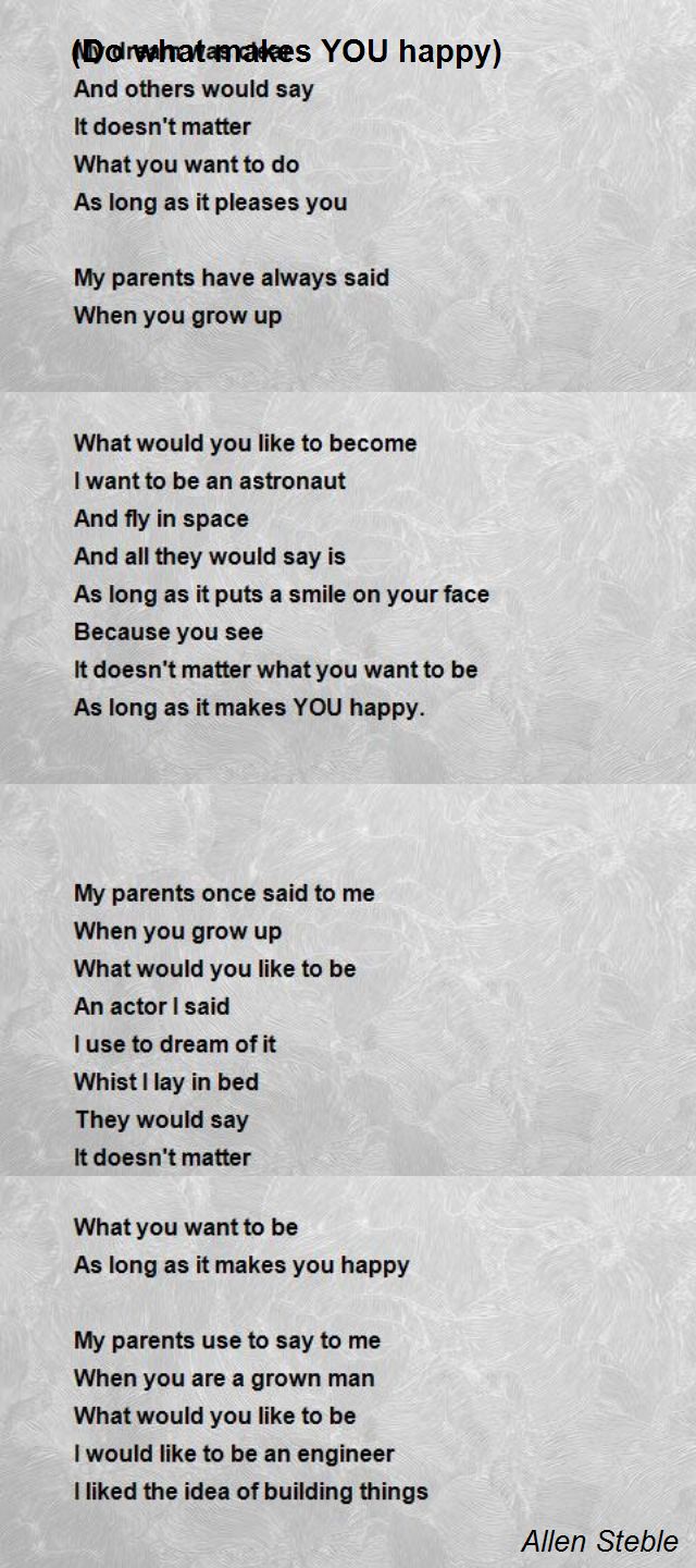 (do What Makes You Happy) Poem by Allen Steble - Poem Hunter