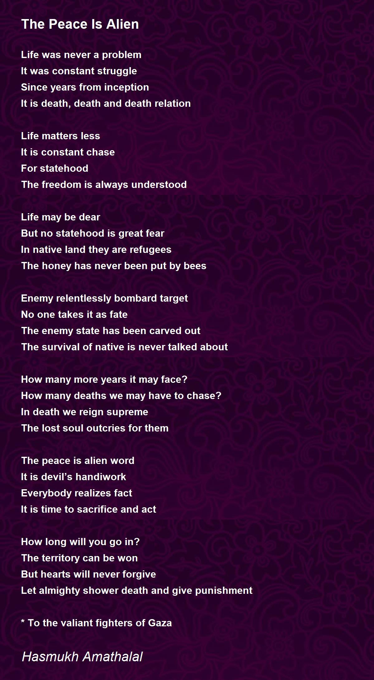 The Peace Is Alien by Mehta Hasmukh Amathalal - The Peace Is Alien Poem