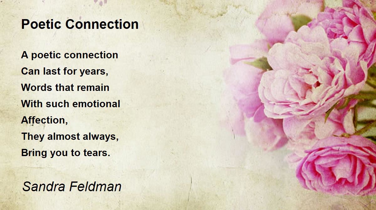 Poetic Connection - Poetic Connection Poem by Sandra Feldman