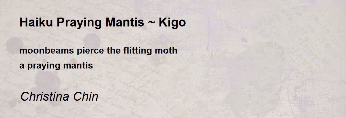 Haiku Praying Mantis ~ Kigo - Haiku Praying Mantis ~ Kigo Poem by ...