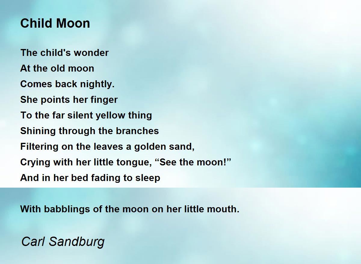 Child Moon Poem by Carl Sandburg - Poem Hunter