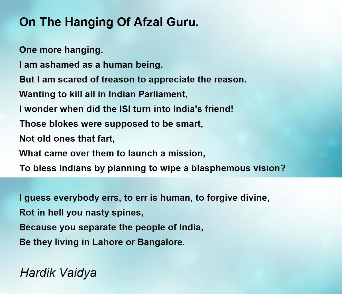 On The Hanging Of Afzal Guru. - On The Hanging Of Afzal Guru. Poem by ...