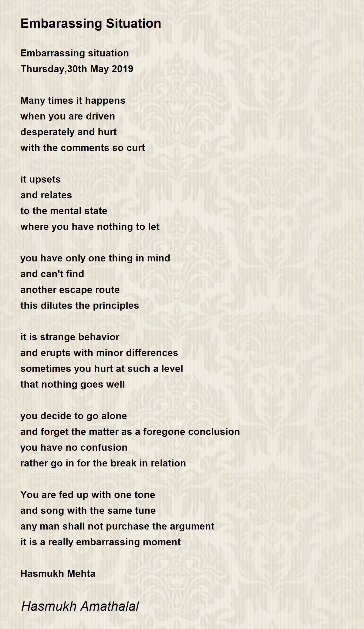 Embarassing Situation - Embarassing Situation Poem by Mehta Hasmukh ...