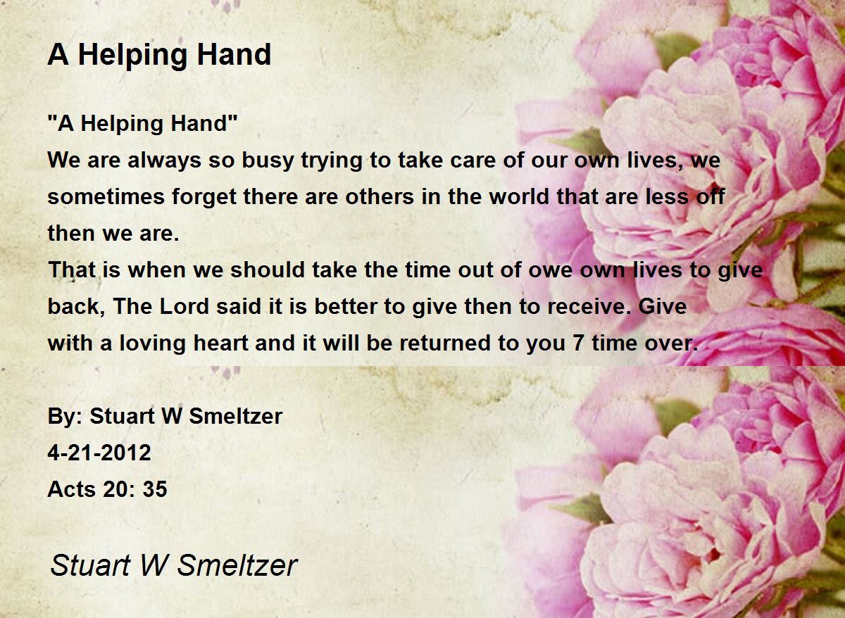 A Helping Hand by Stuart W Smeltzer - A Helping Hand Poem