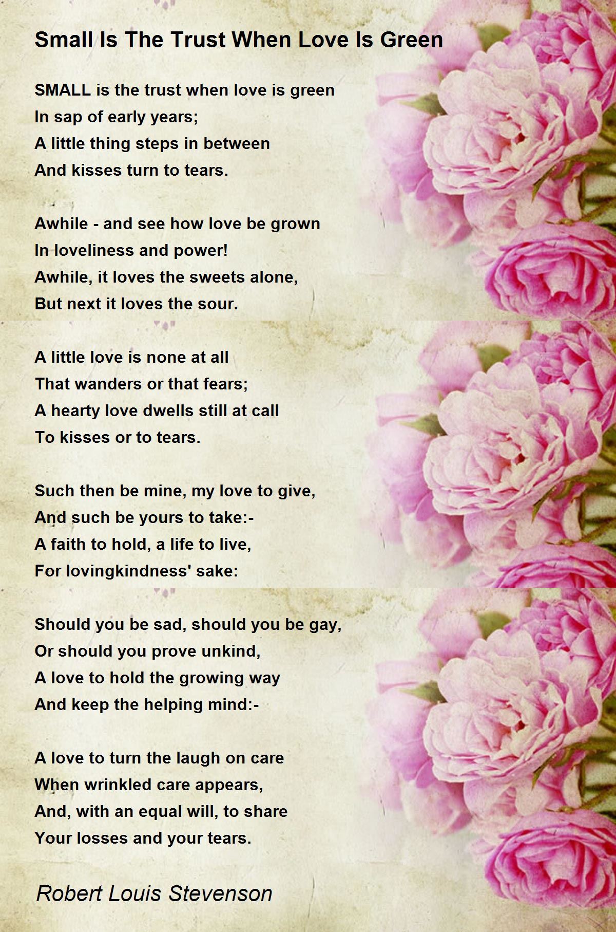 Small Is The Trust When Love Is Green Poem by Robert Louis Stevenson ...