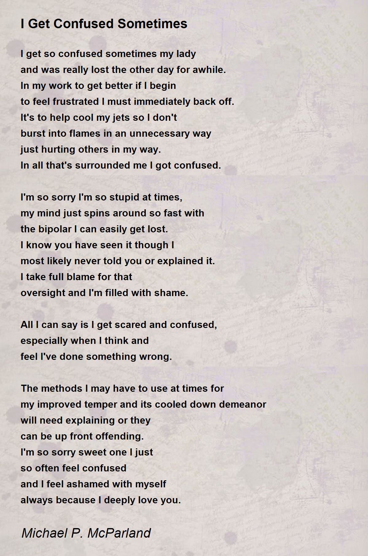 I Get Confused Sometimes - I Get Confused Sometimes Poem by Michael P ...
