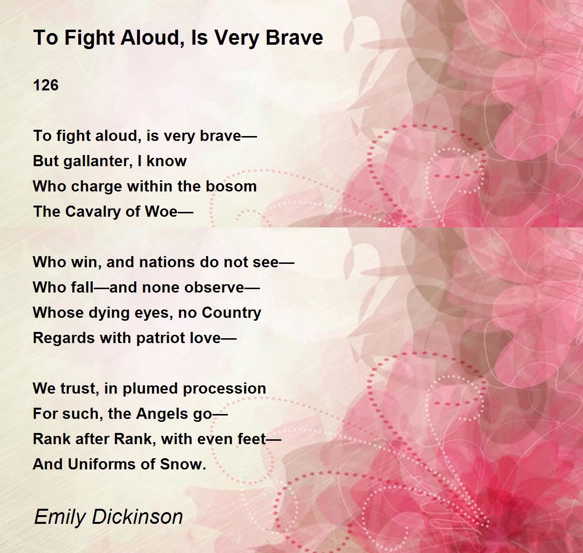 To Fight Aloud, Is Very Brave Poem by Emily Dickinson - Poem Hunter