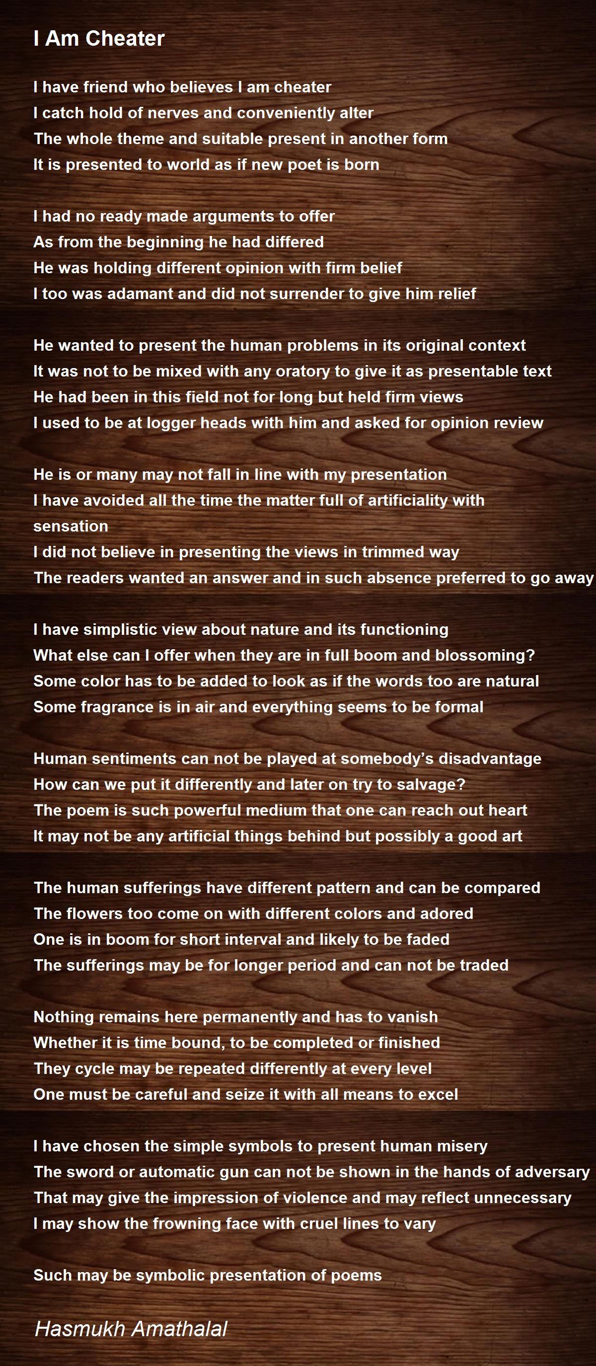 I Am Cheater by Mehta Hasmukh Amathalal - I Am Cheater Poem