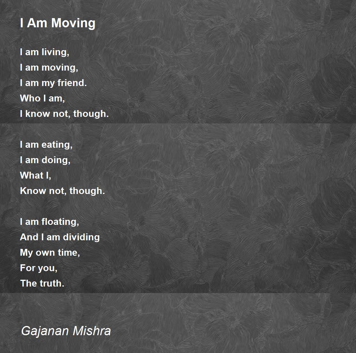 I Am Moving - I Am Moving Poem by Gajanan Mishra