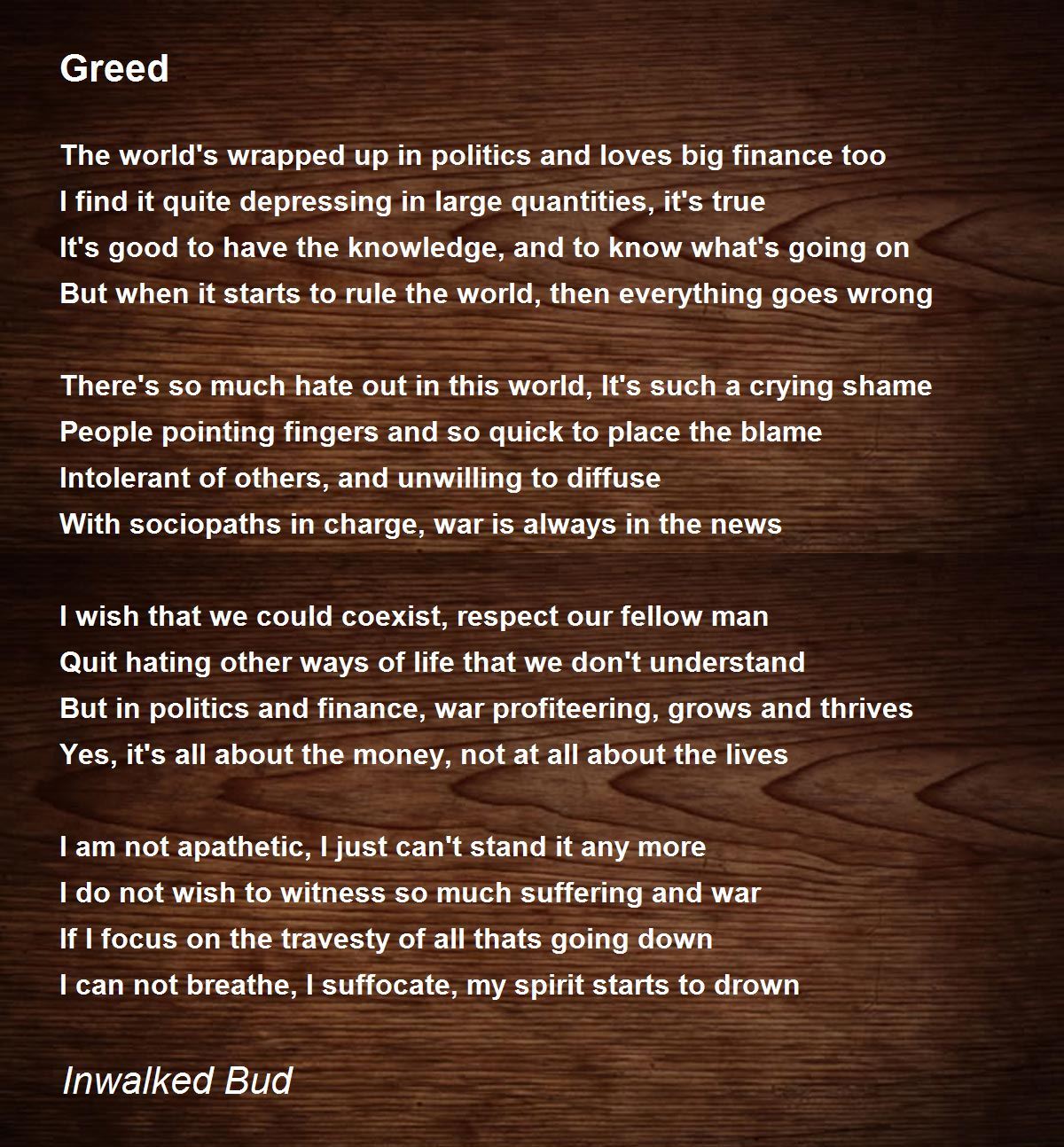 Greed - Greed Poem by Inwalked Bud