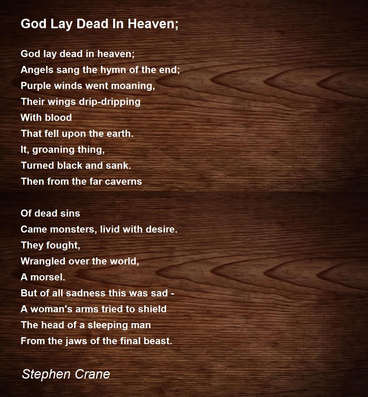 God Lay Dead In Heaven; Poem by Stephen Crane - Poem Hunter