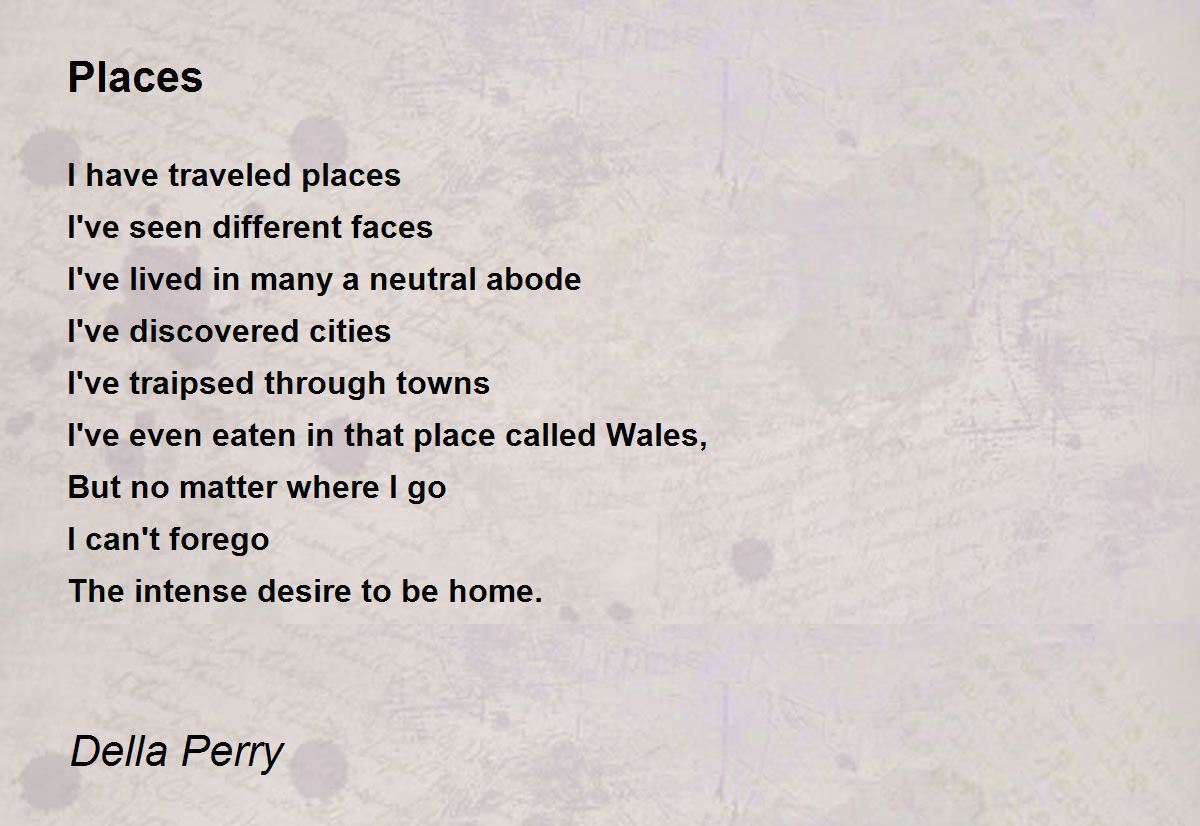 Places Poem by Della Perry - Poem Hunter