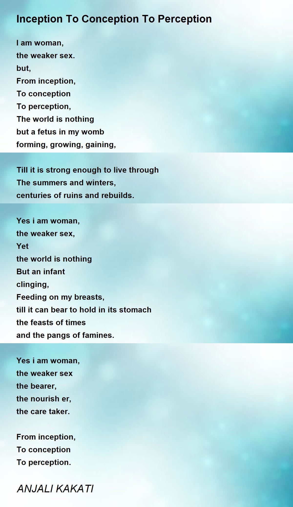 Inception To Conception To Perception Poem by ANJALI KAKATI - Poem Hunter