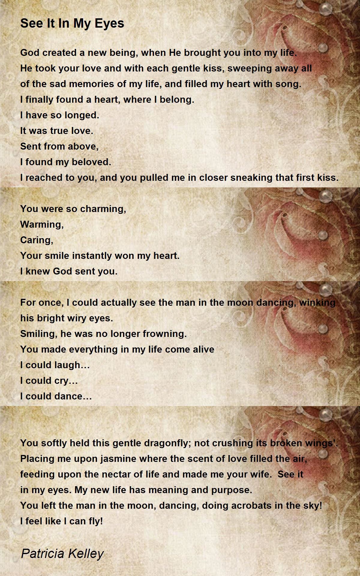 See It In My Eyes by Patricia Kelley - See It In My Eyes Poem