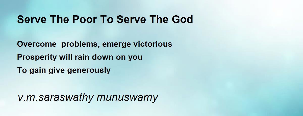 Serve The Poor To Serve The God - Serve The Poor To Serve The God Poem ...