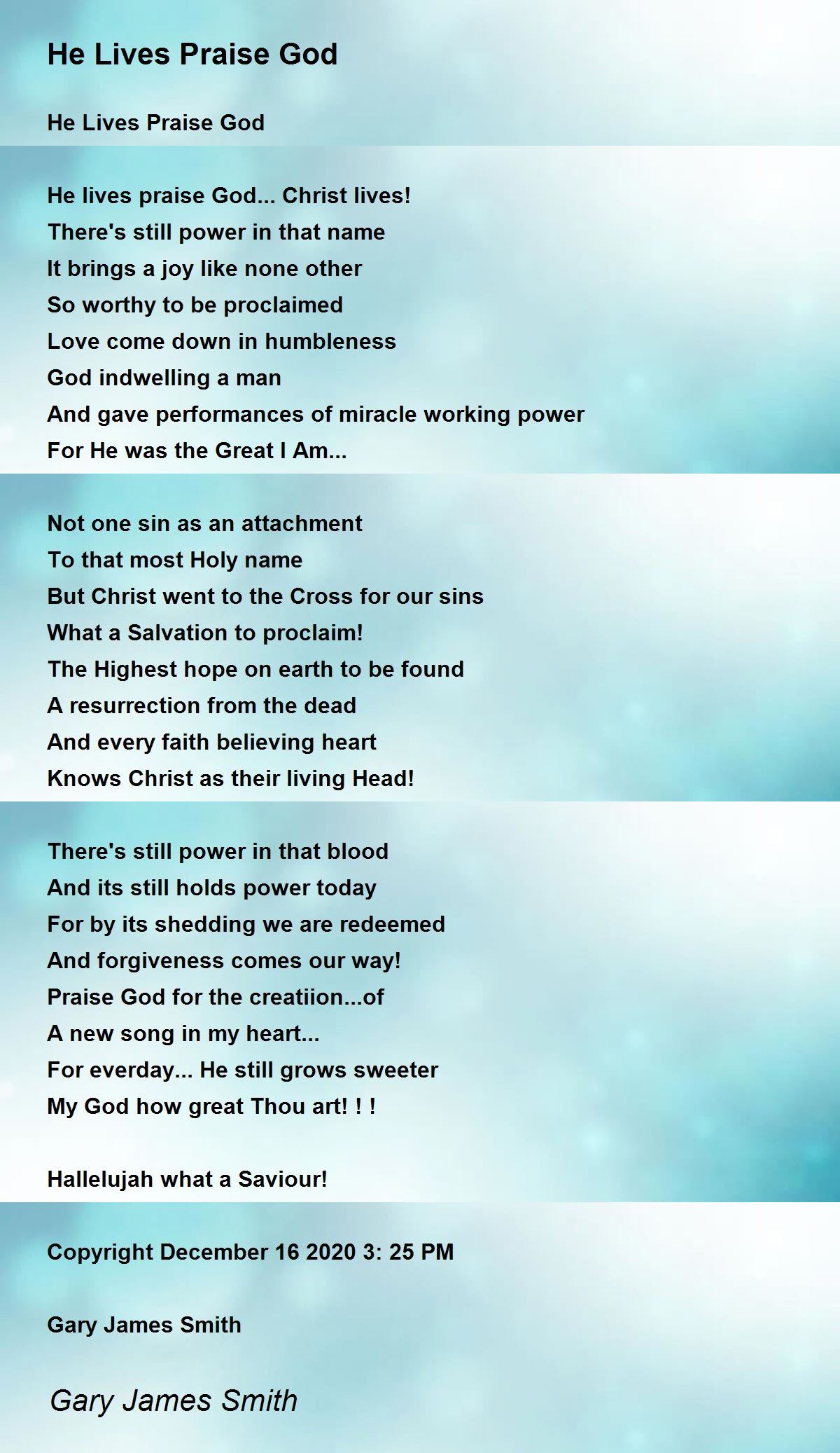 He Lives Praise God by Gary James Smith - He Lives Praise God Poem