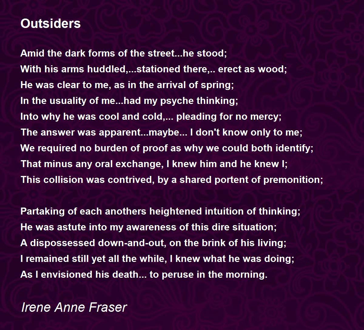 Outsiders Poem by Irene Anne Fraser - Poem Hunter