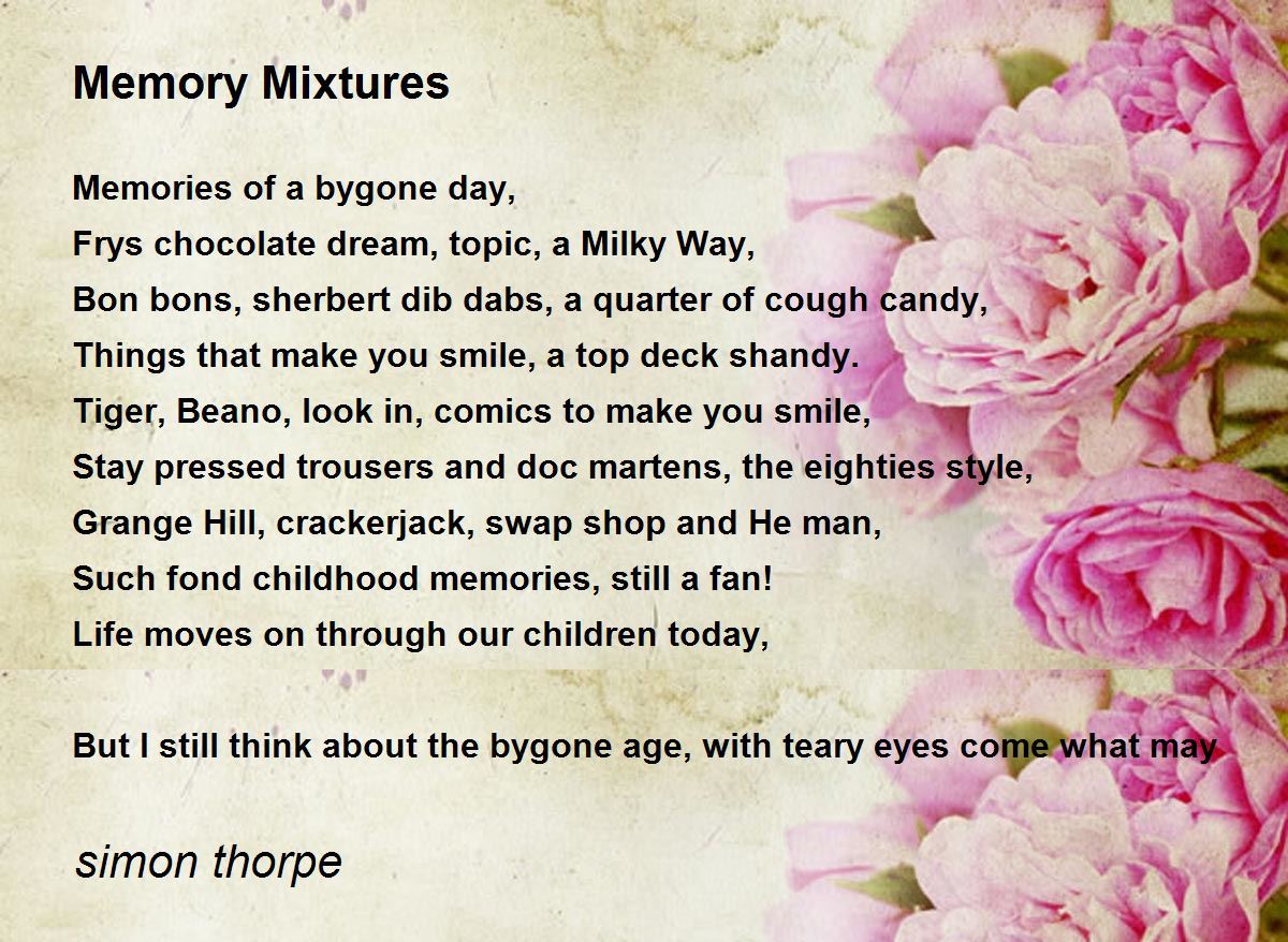 Memory Mixtures - Memory Mixtures Poem by simon thorpe