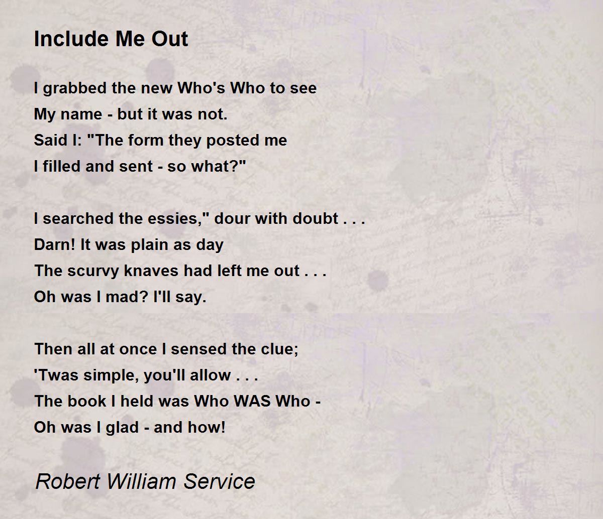 Include Me Out by Robert William Service - Include Me Out Poem