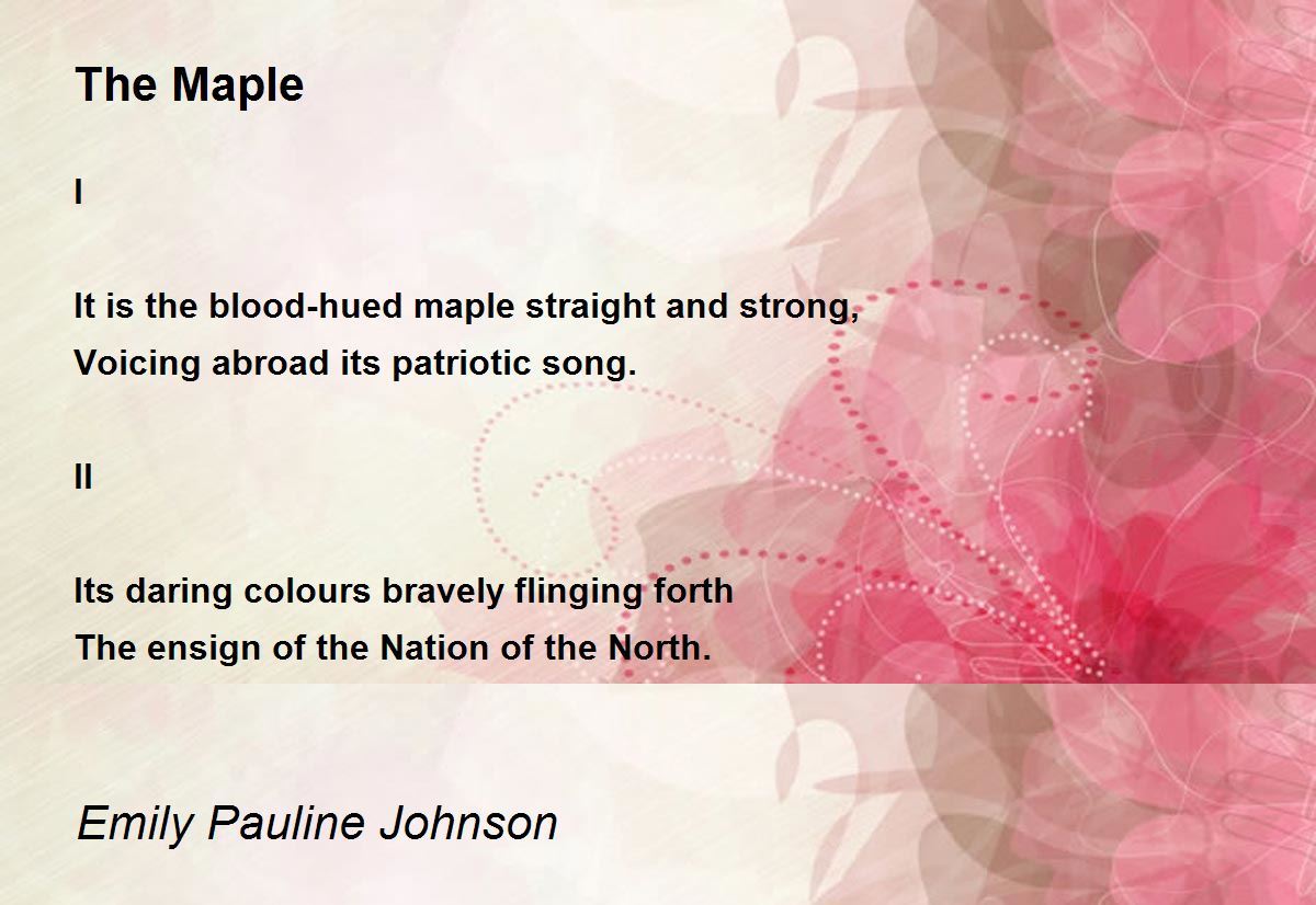 The Maple Poem by Emily Pauline Johnson - Poem Hunter