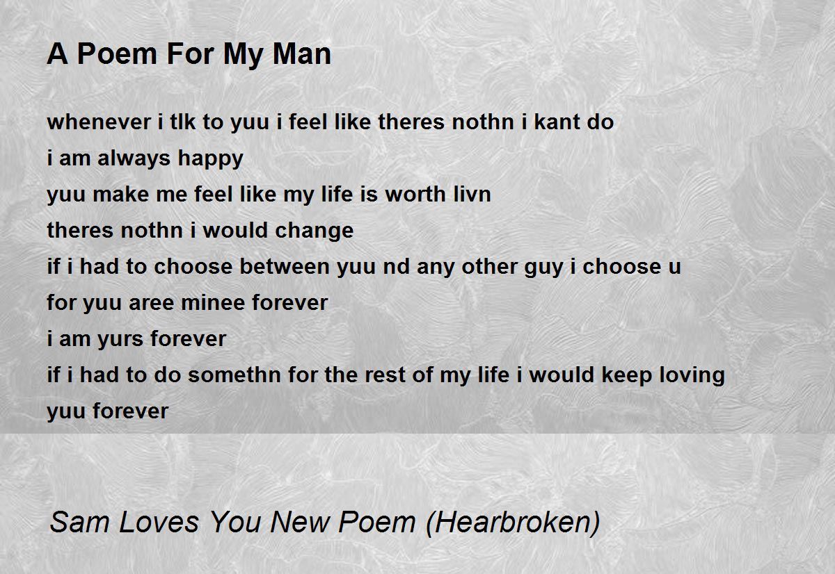 A Poem For My Man by Sam Loves You New Poem (Hearbroken) - A Poem For ...