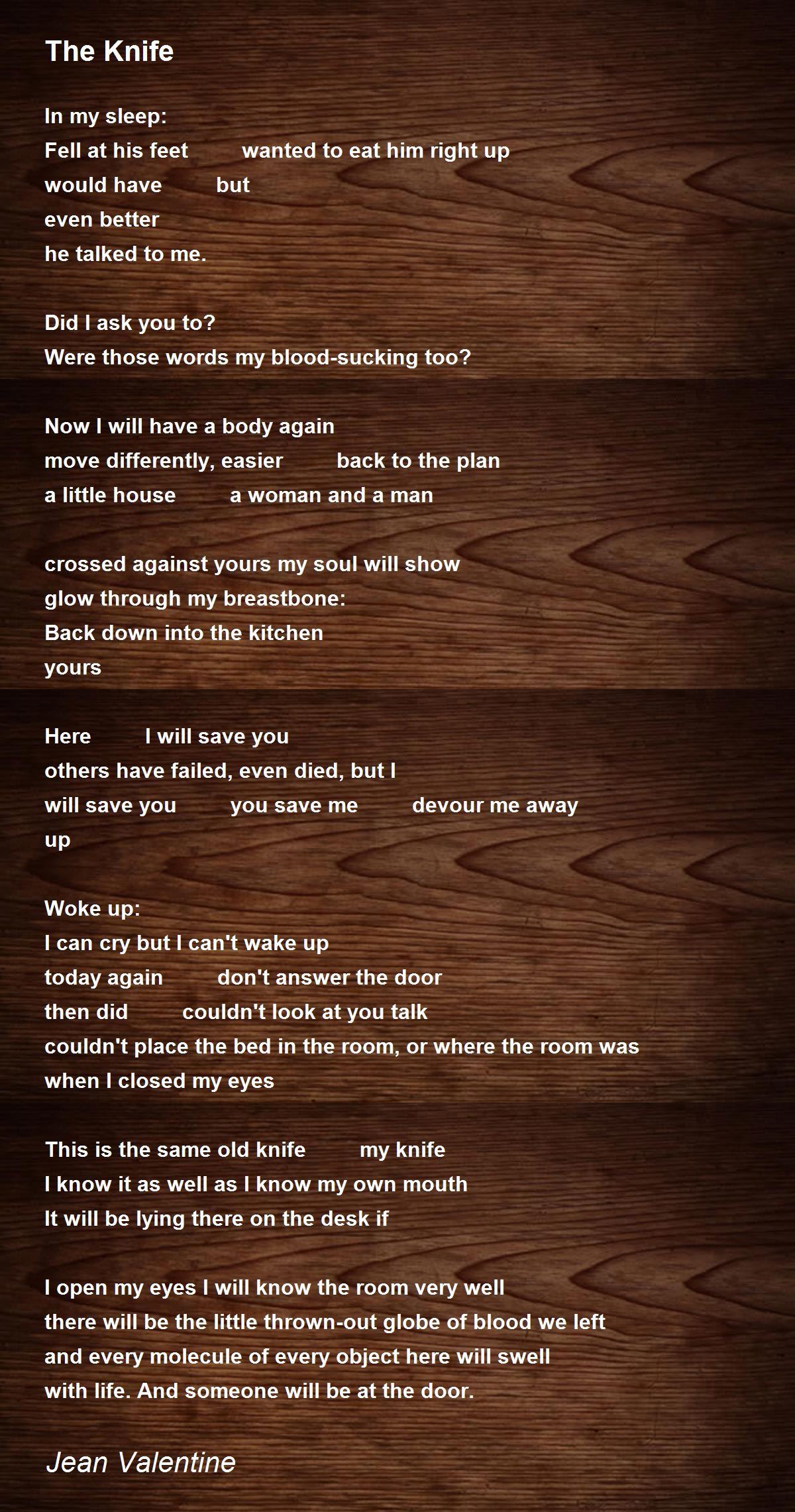 The Knife - The Knife Poem by Jean Valentine