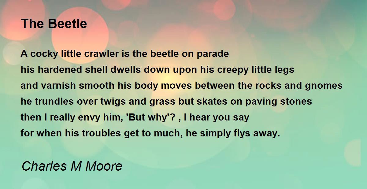 The Beetle by Charles M Moore - The Beetle Poem