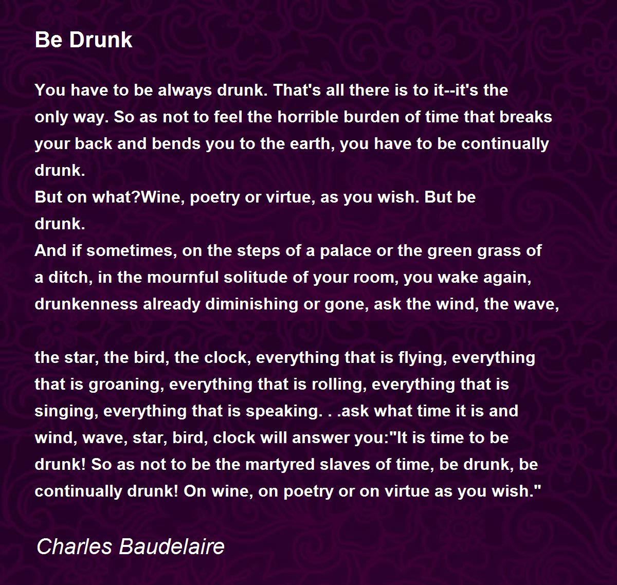 Be Drunk Poem by Charles Baudelaire - Poem Hunter