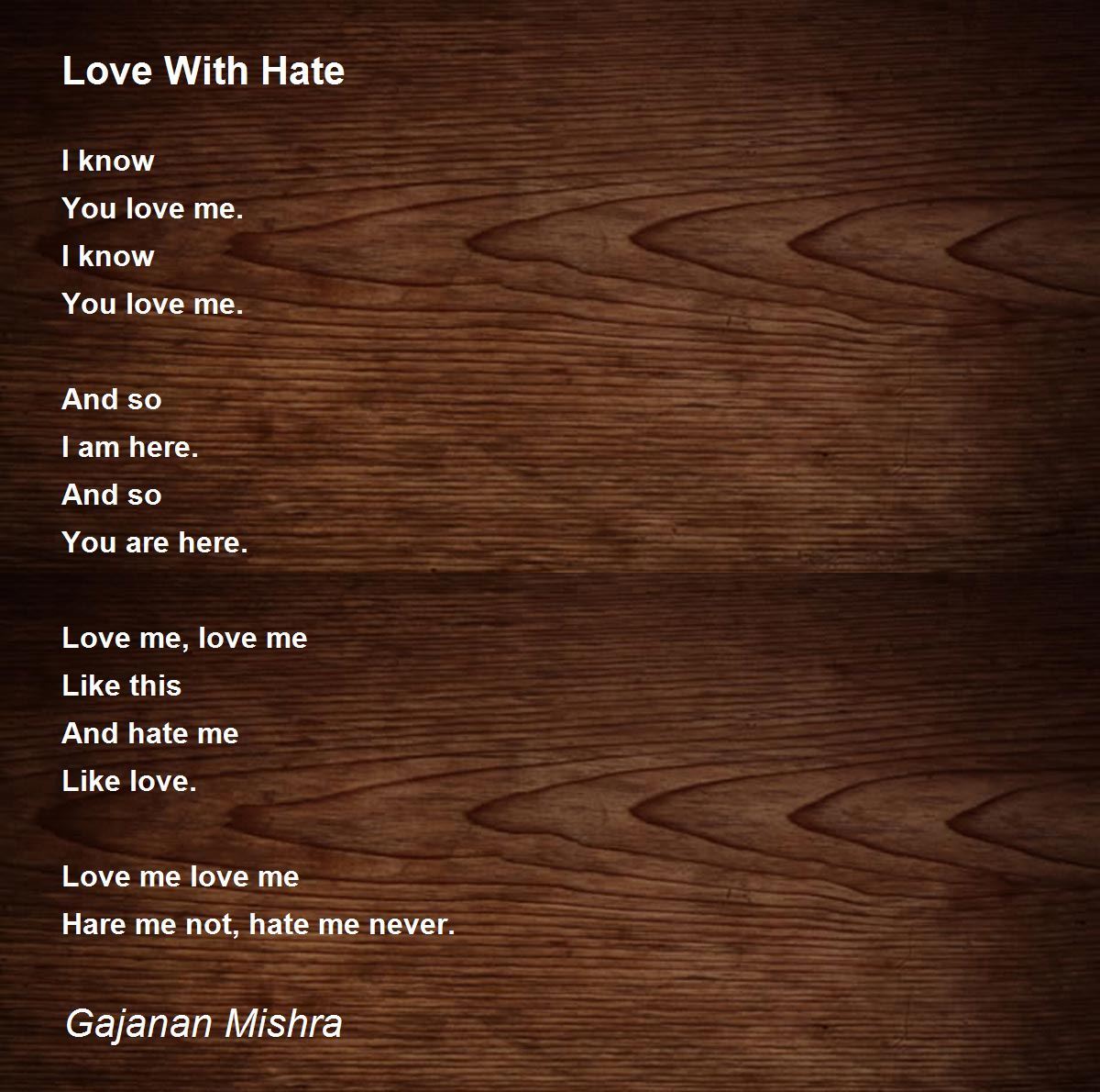 Love With Hate by Gajanan Mishra - Love With Hate Poem