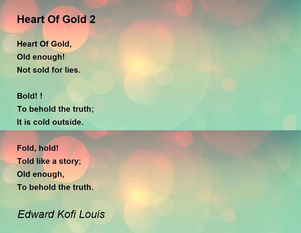 Heart Of Gold 2 - Heart Of Gold 2 Poem by Edward Kofi Louis
