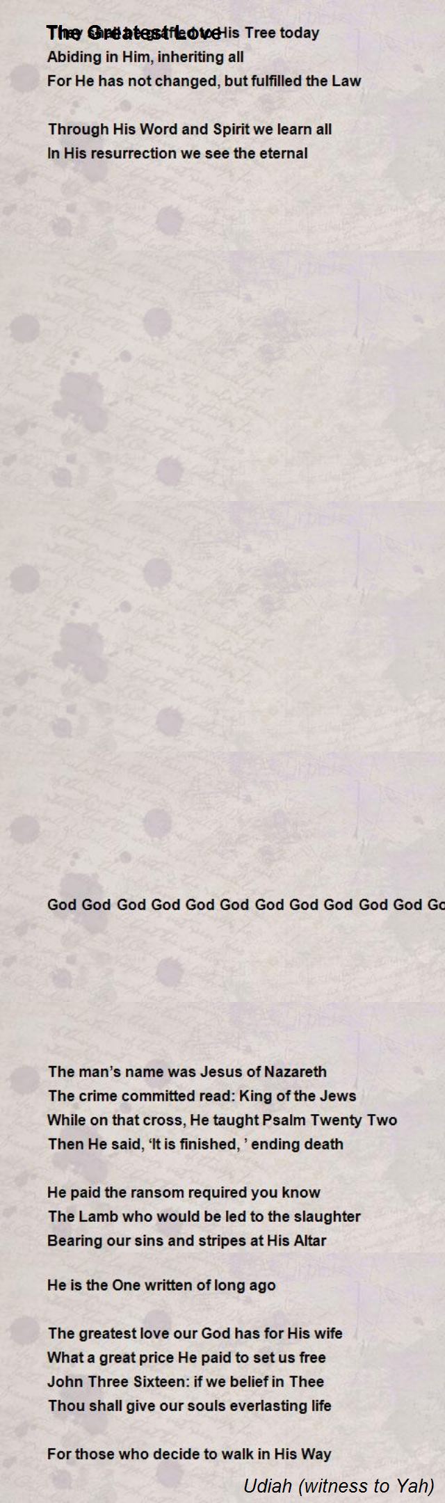 The Greatest Love (God God God) Poem by Udiah (witness to Yah) - Poem ...