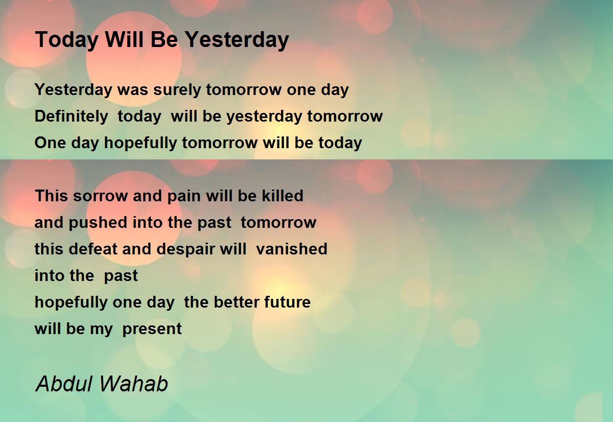 Yesterday Today And Tomorrow Poem