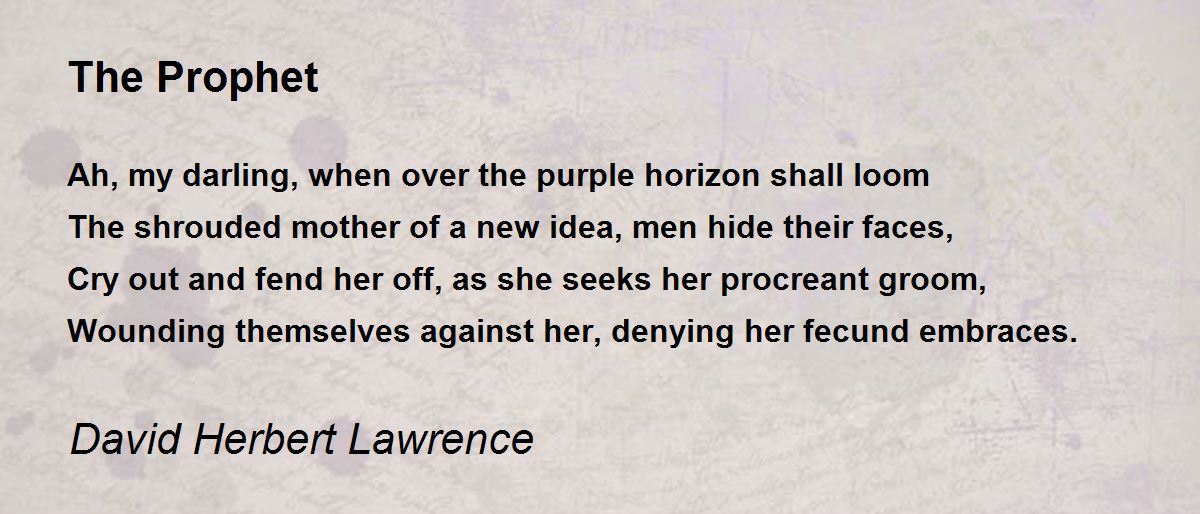 The Prophet Poem by David Herbert Lawrence - Poem Hunter