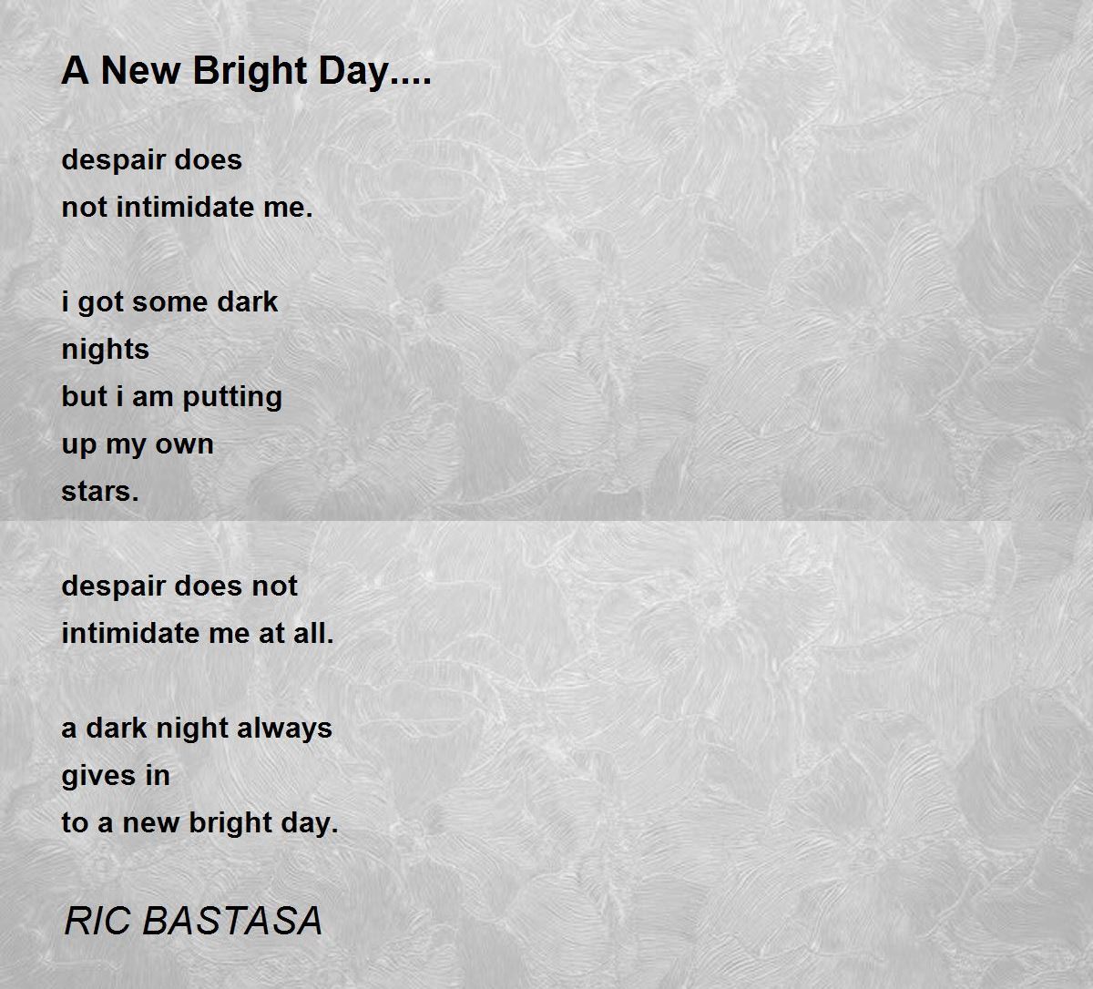 A New Bright Day.... - A New Bright Day.... Poem by RIC BASTASA